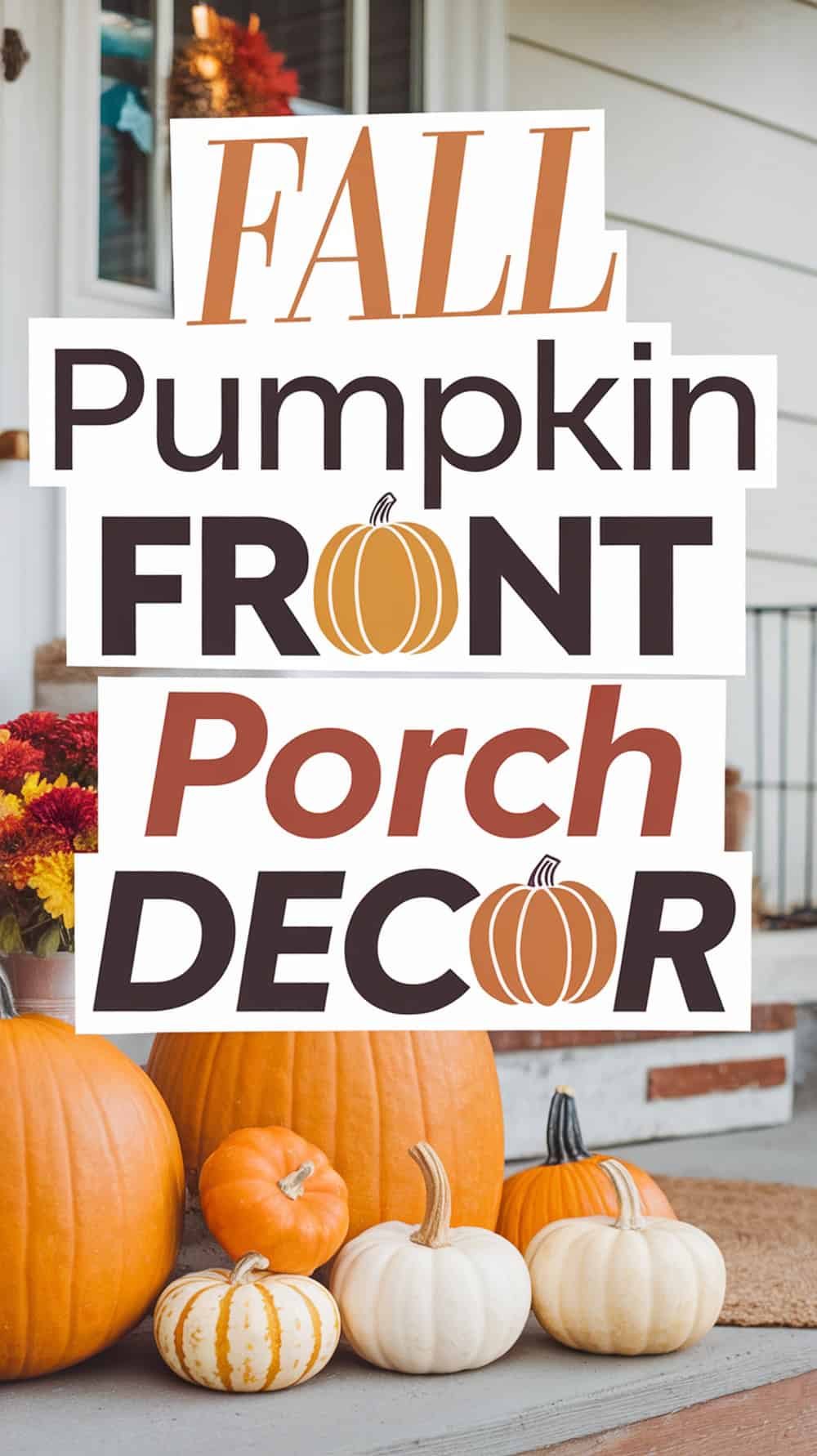 Pumpkin Decor for Front Porch That Stands Out - porchdecorideas.com