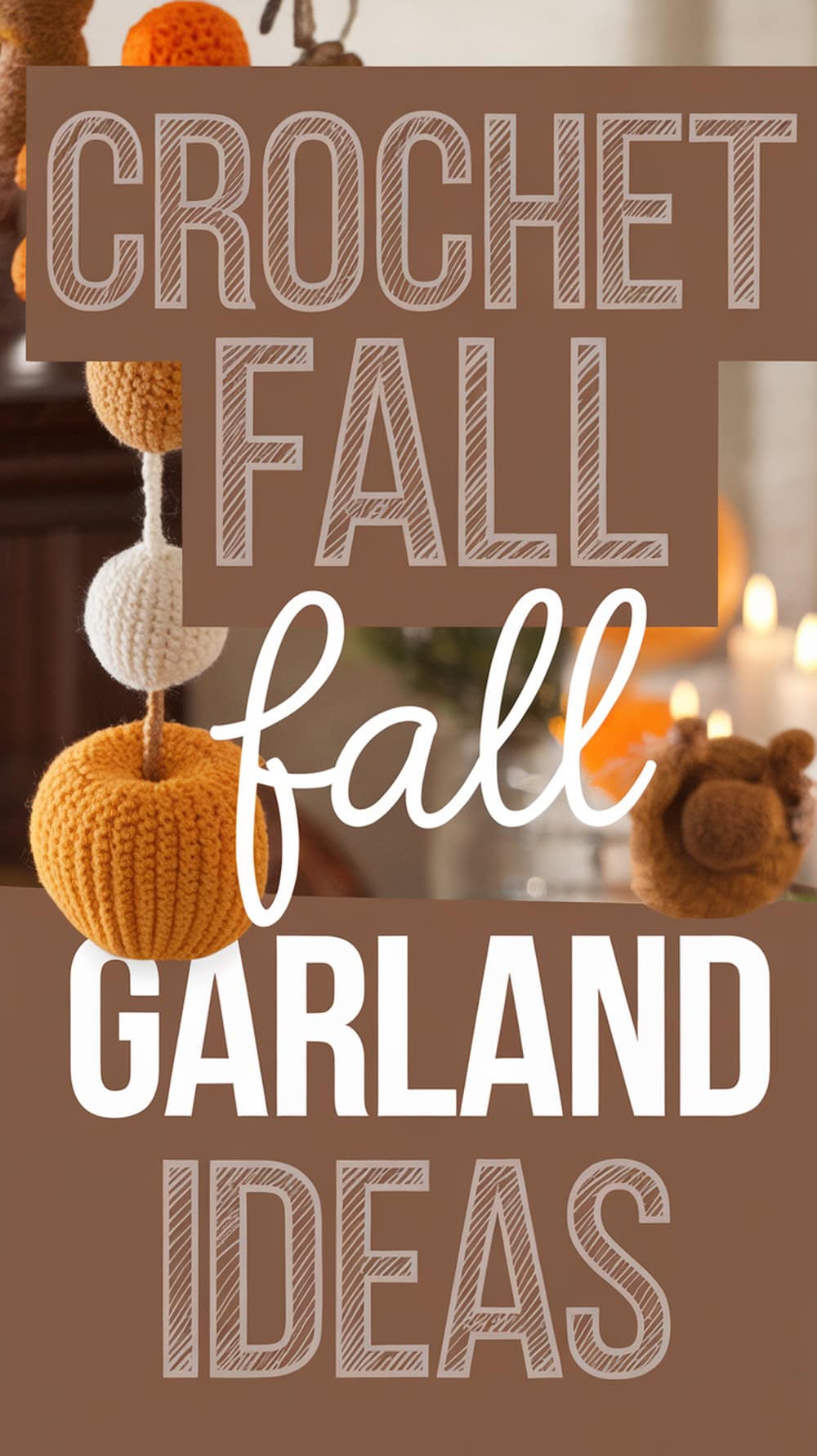 Crochet Fall Garland for a Rustic Seasonal Touch - porchdecorideas.com